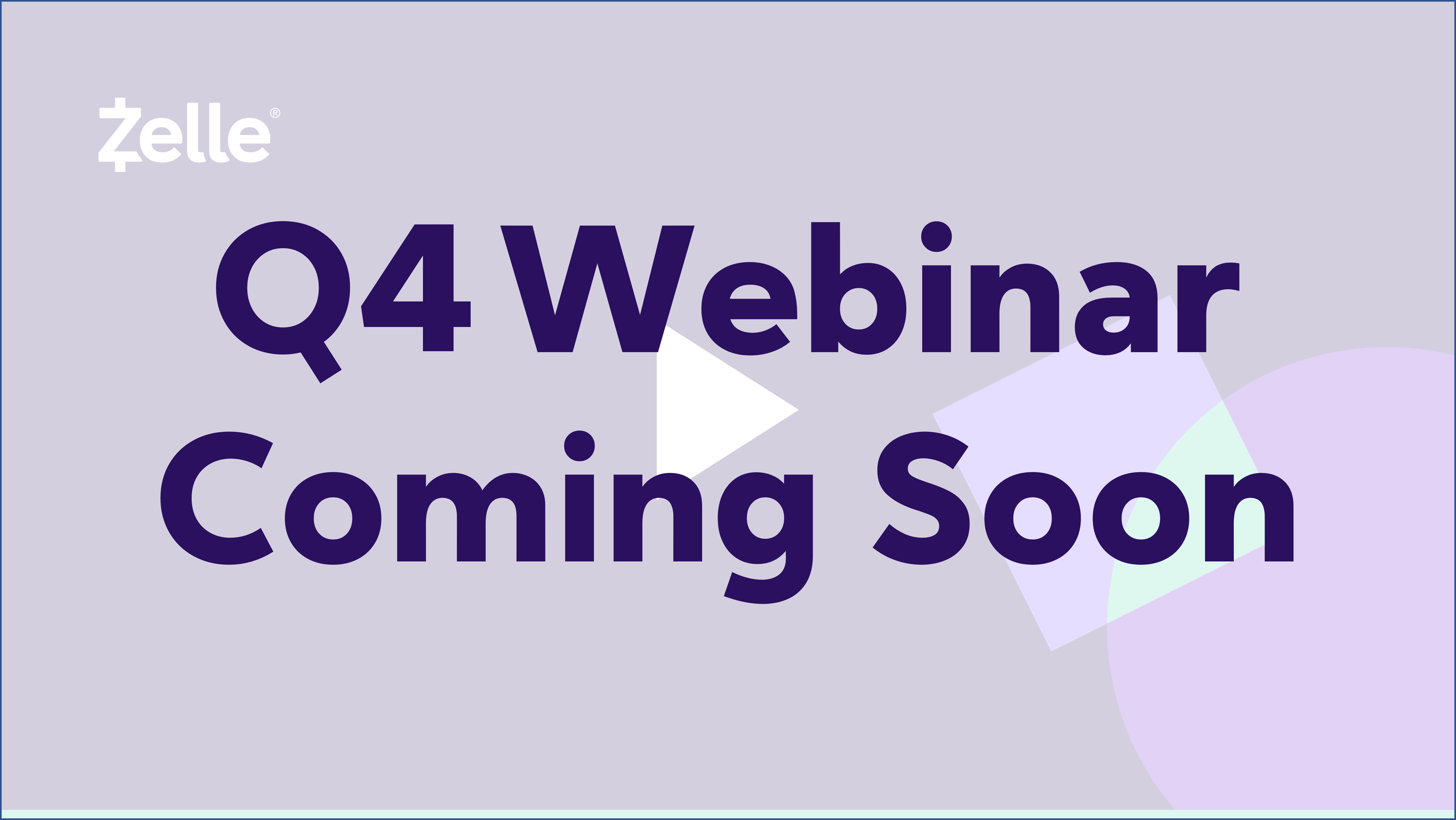 Zelle Network All Participant Quarterly Webinar | Early Warning Zelle Network All Participant Quarterly Webinar | Early Warning