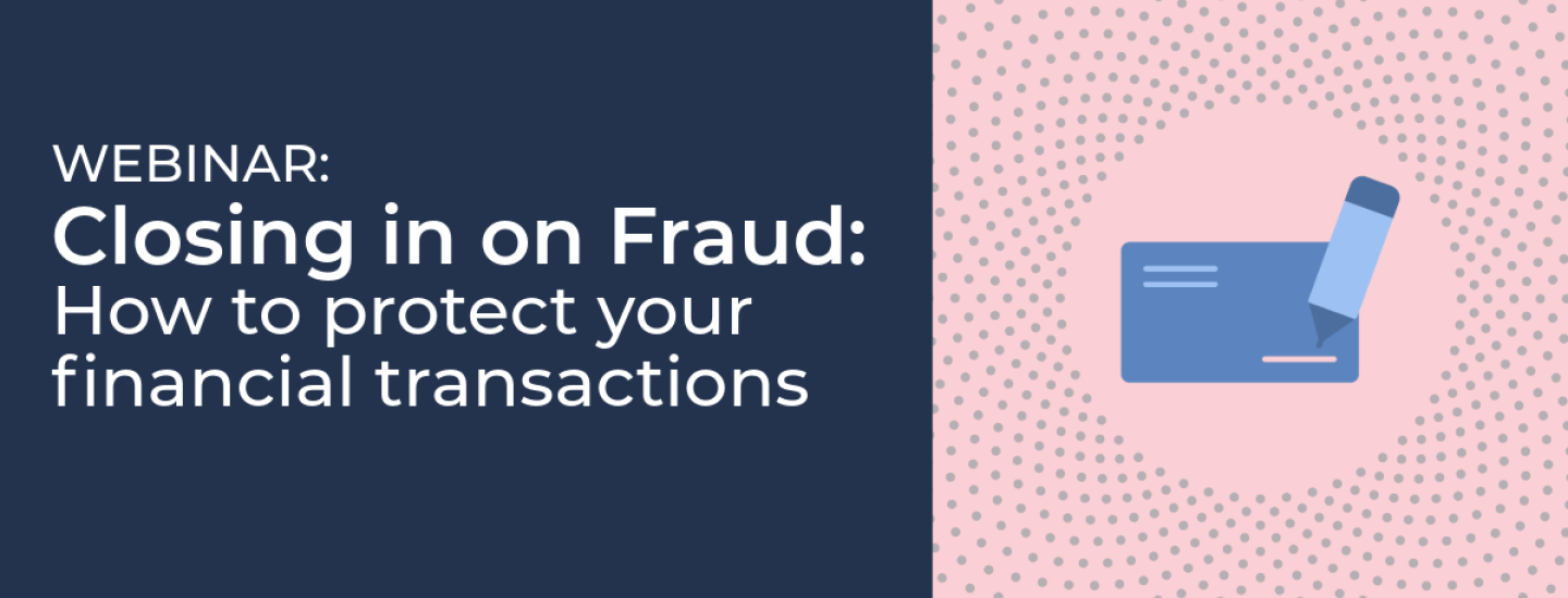Closing in on Fraud: How to protect your financial transactions and ...